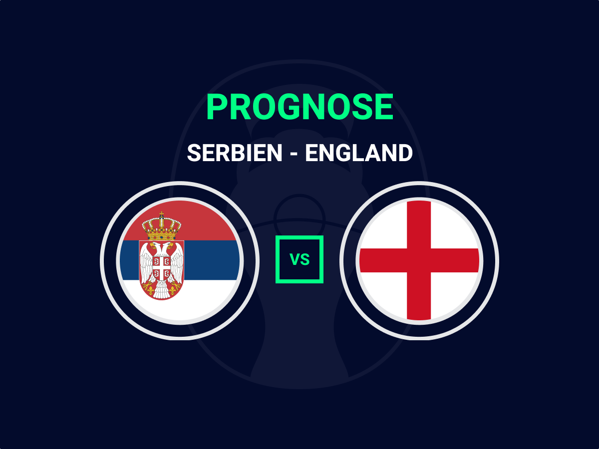 Serbien Gegen England Tipp
